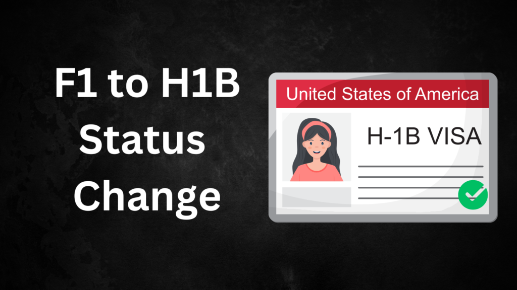 F1 to H1B: How to go about change of status - Your Hub for H1b Visa ...